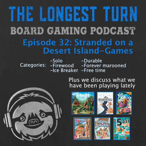 Episode 32: Stranded on a Desert Island-Games | The Longest Turn ...