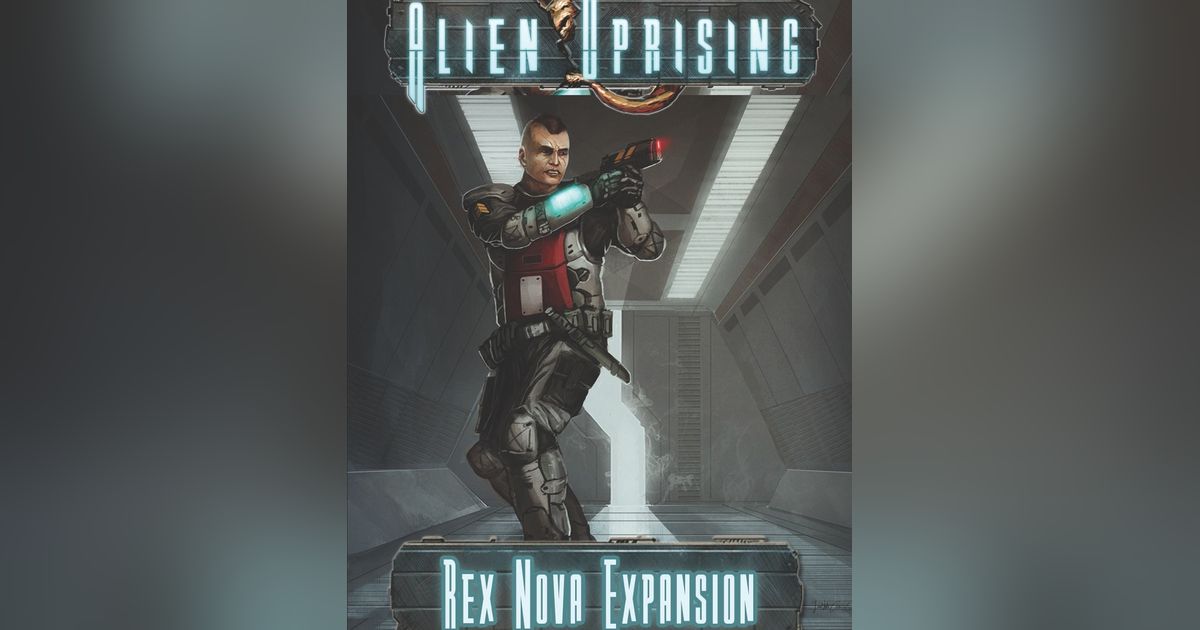 Alien Uprising: Rex Nova Expansion | Board Game | BoardGameGeek