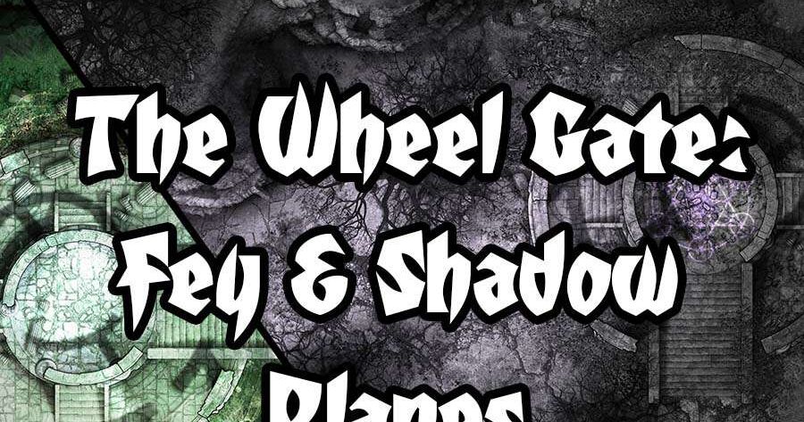 Heroic Maps: The Wheel Gate: Fey & Shadow Planes | RPG Item | BoardGameGeek