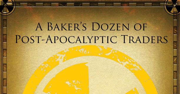 A Baker’s Dozen of Post-Apocalyptic Traders | RPG Item | RPGGeek