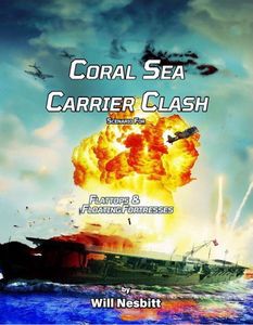 Coral Sea Carrier Clash: Scenario for Flattops & Floating Fortresses ...