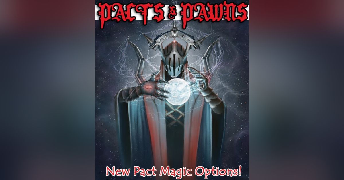 Pacts & Pawns: New Pact Magic Options | RPG Item | RPGGeek