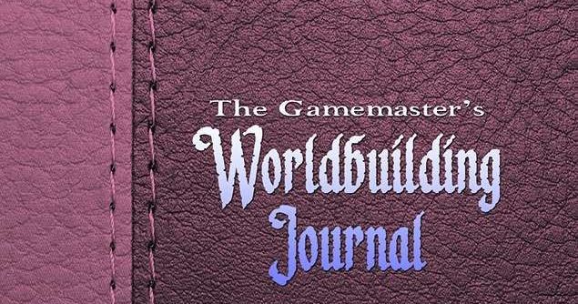 The Gamemaster's Journal: Worldbuilding | RPG Item | RPGGeek