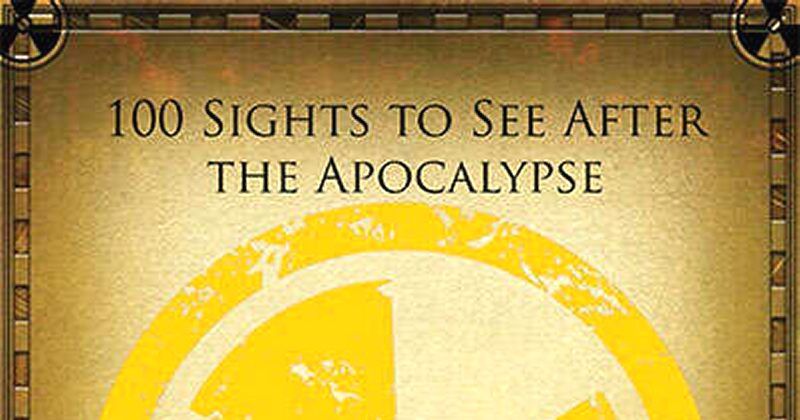 100 Sights to See After the Apocalypse | RPG Item | RPGGeek