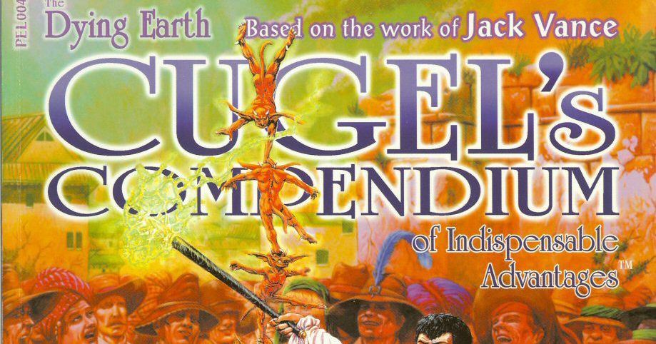 Cugel's Compendium of Indispensable Advantages | RPG Item | RPGGeek
