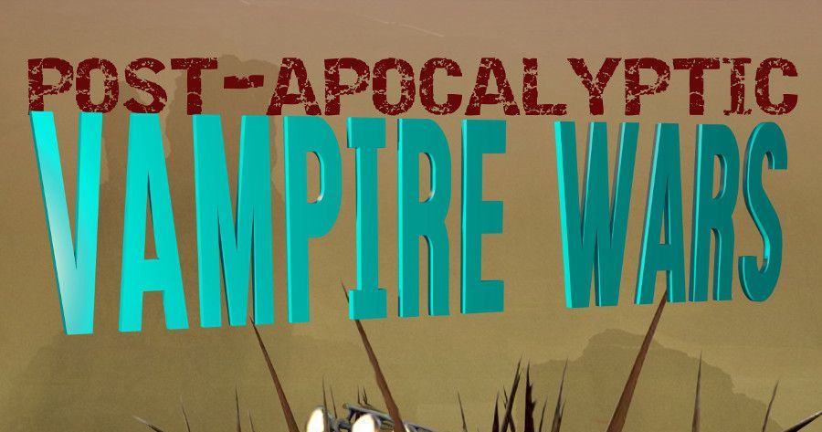 Post-Apocalyptic Vampire Wars | RPG Item | RPGGeek