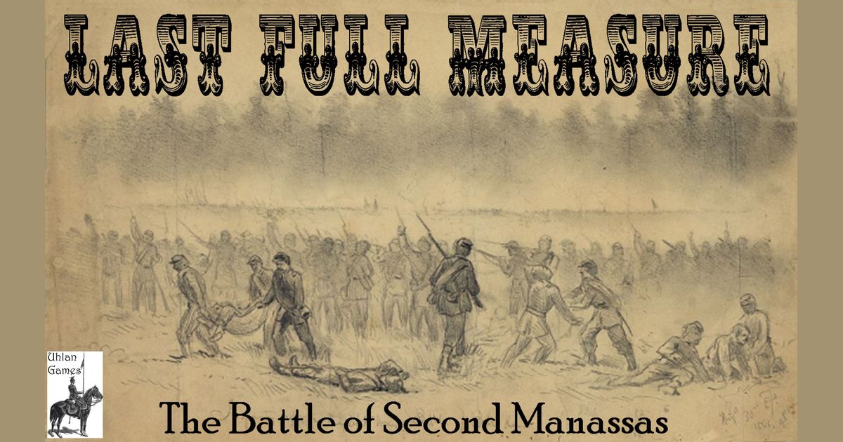 Second Manassas from the start | Last Full Measure: The Battle of ...