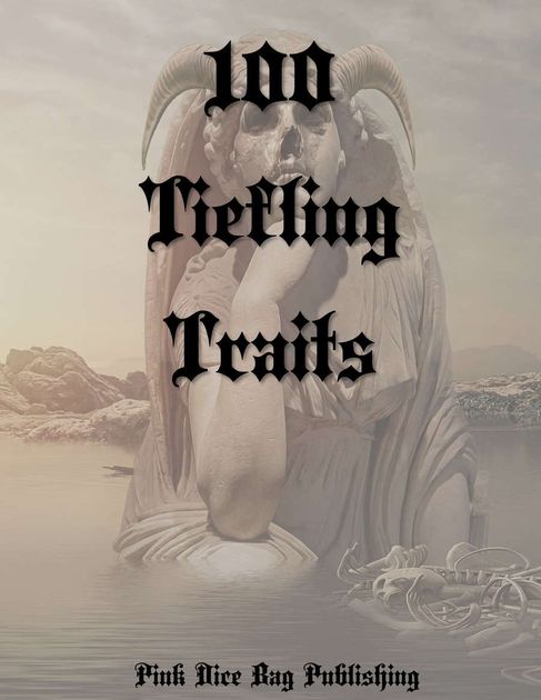 100 Tiefling Traits | RPG Item | RPGGeek