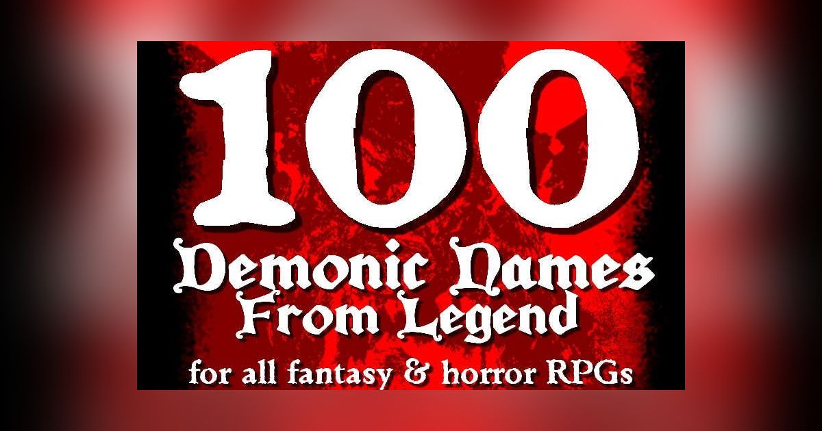 100 Demonic Names From Legend for all Fantasy & Horror RPGs | RPG Item ...