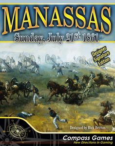 Manassas: Sunday, July 21st 1861 – Designer Signature Edition | Board ...
