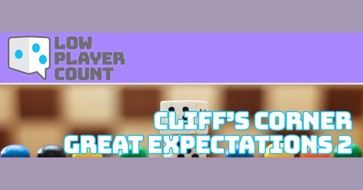 Cliff's Corner - Great Expectations of Value 2 | Low Player Count ...