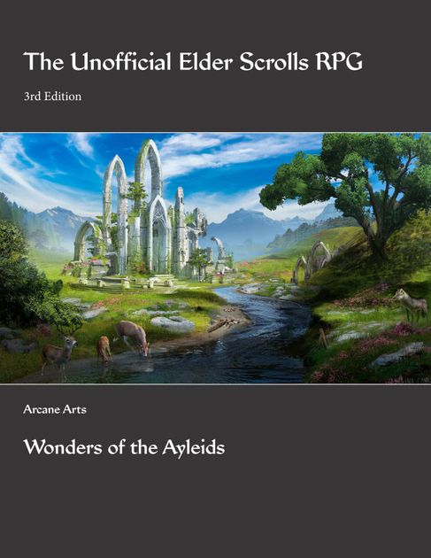 The Unofficial Elder Scrolls RPG: Arcane Arts - Wonders of the Ayleids ...