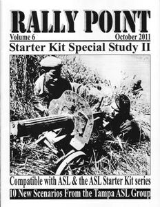 Rally Point Volume 6: Advanced Squad Leader Starter Kit Special Study ...
