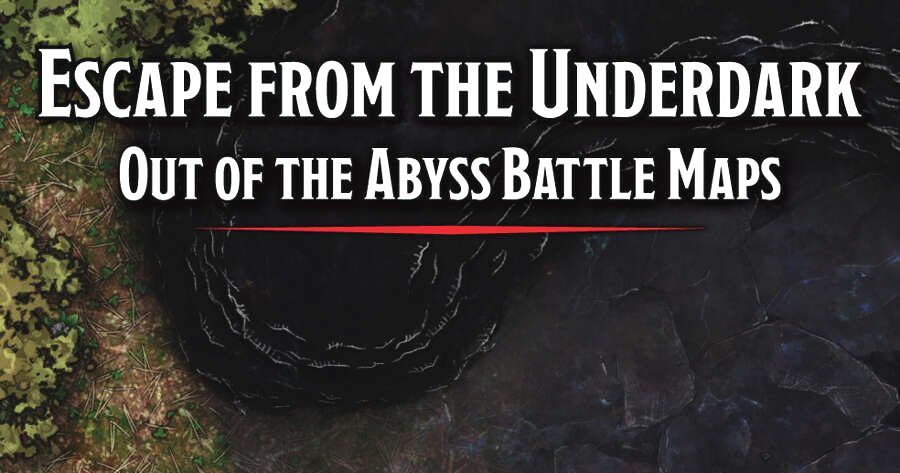 Out of the Abyss Battle Map: Escape from the Underdark | RPG Item | RPGGeek