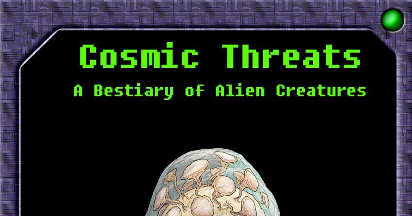 Cosmic Threats: A Bestiary of Alien Creatures | RPG Item | RPGGeek