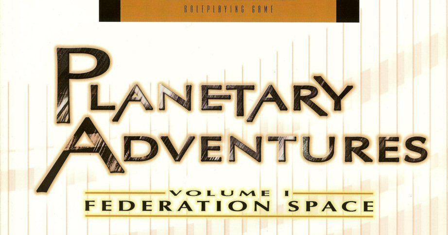 Planetary Adventures Volume 1: Federation Space | RPG Item | RPGGeek
