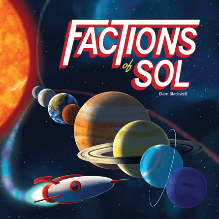 Factions of Sol Rulebook | Factions of Sol