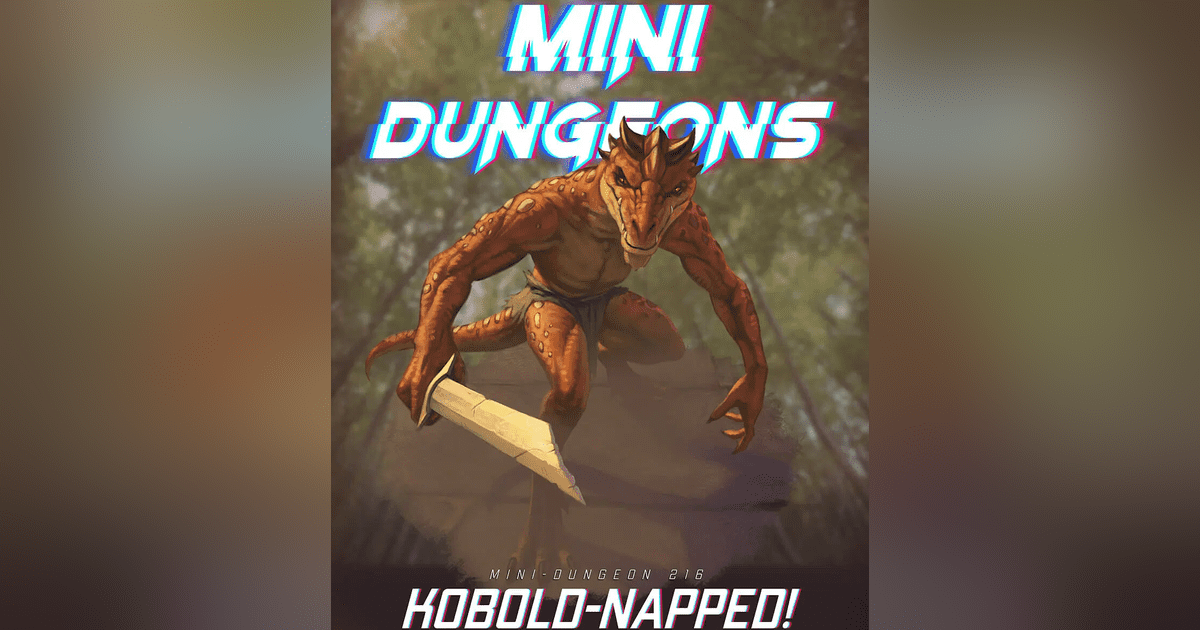 Mini-Dungeons 216: Kobold-Napped! | RPG Item | RPGGeek