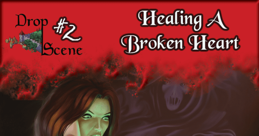 Drop Scene #2: Healing A Broken Heart | RPG Item | RPGGeek