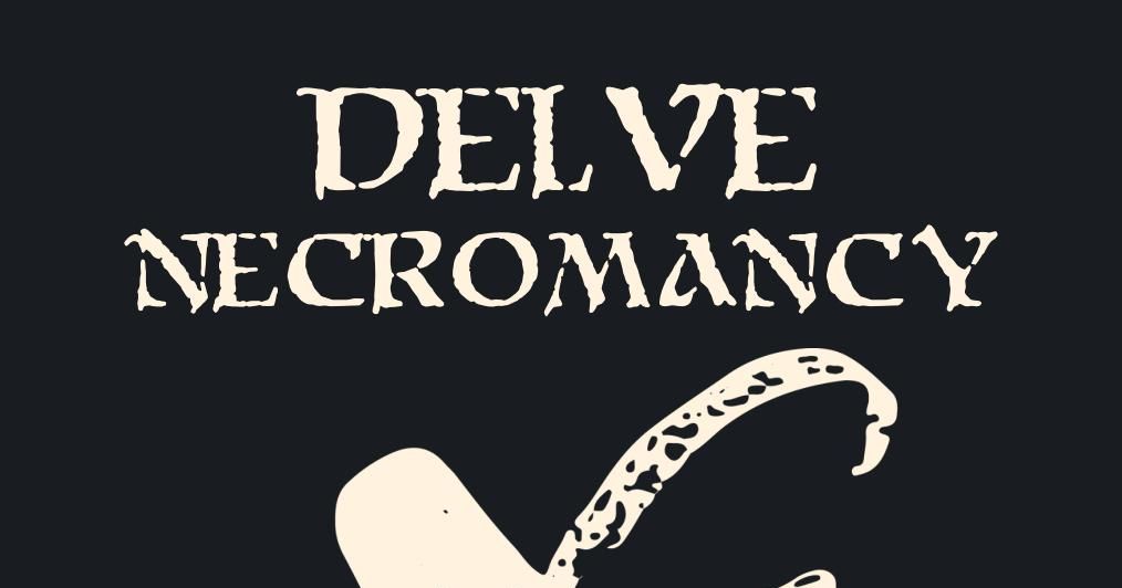 DELVE: Necromancy | RPG Item | BoardGameGeek