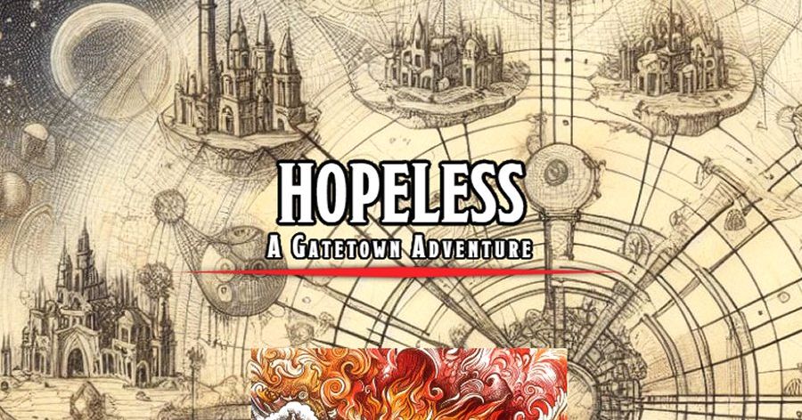 Gatetown Adventure #13: Hopeless | RPG Item | RPGGeek
