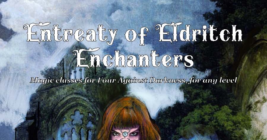Entreaty of Eldritch Enchanters: Magic classes for Four Against ...