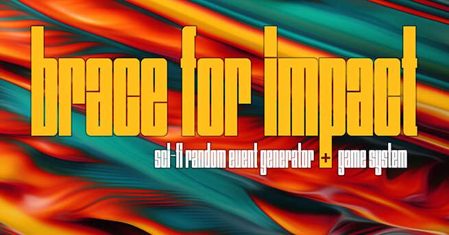 Brace For Impact: Sci-Fi Random Event Generator + Game System | RPG ...