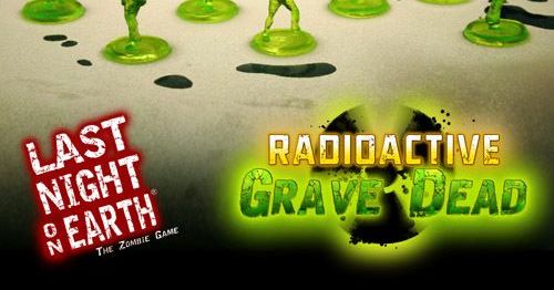 Last Night on Earth 'Radioactive Grave Dead' Supplement | Board Game ...