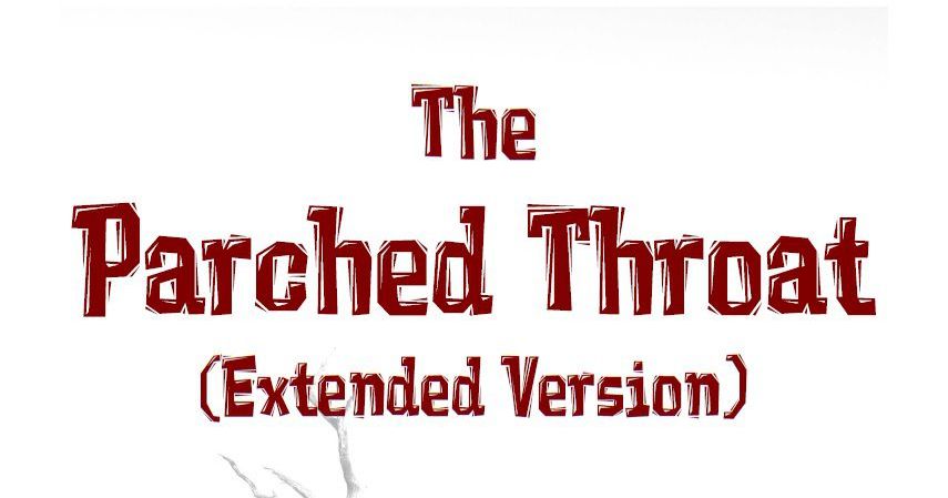 The Parched Throat (Extended Version) | RPG Item | RPGGeek