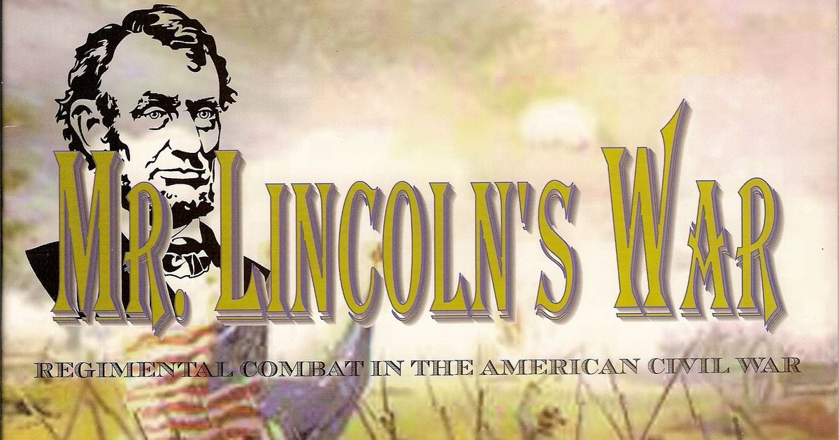Mr. Lincoln's War: Regimental Combat in the American Civil War | Board ...
