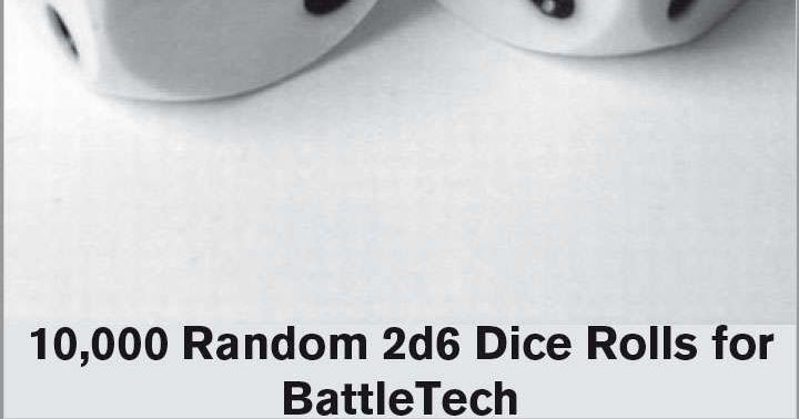 10,000 Random 2d6 Dice Rolls for BattleTech | RPG Item | RPGGeek