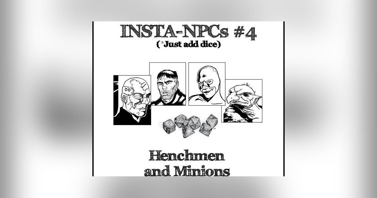 Insta-NPCs #04: Henchmen and Minions | RPG Item | RPGGeek