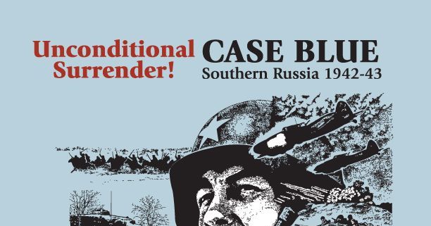 Unconditional Surrender! Case Blue | Board Game | BoardGameGeek