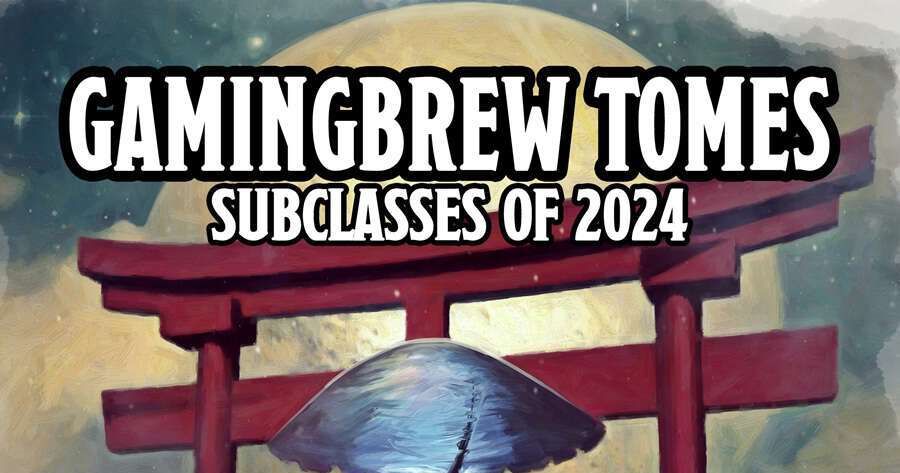 Gamingbrew Tomes: Subclasses of 2024 | RPG Item | RPGGeek