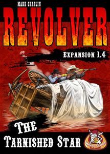Revolver Expansion 1.4: The Tarnished Star | Board Game | BoardGameGeek