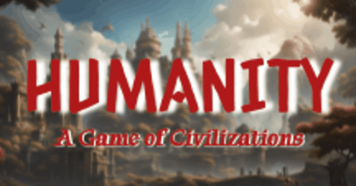 Humanity: A Game of Civilizations | Board Game | BoardGameGeek