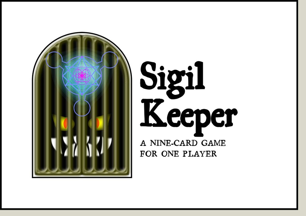 [WIP] Sigil Keeper (9-Card Nanogame Contest)[Components Ready]]