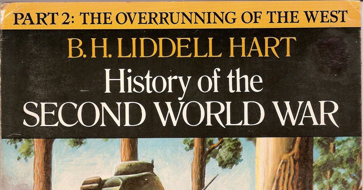 History of the Second World War: Part 2 – The Overrunning of the West ...
