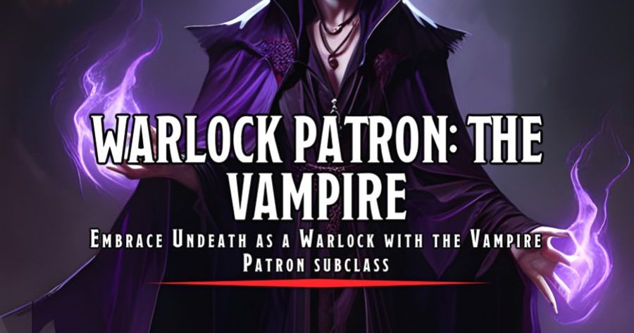 Warlock Patron: The Vampire | RPG Item | RPGGeek
