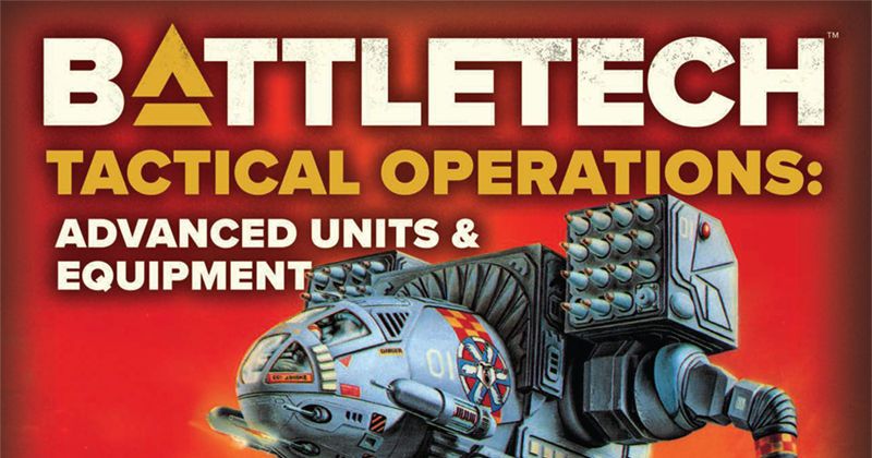 BattleTech: Tactical Operations – Advanced Units & Equipment | Board ...