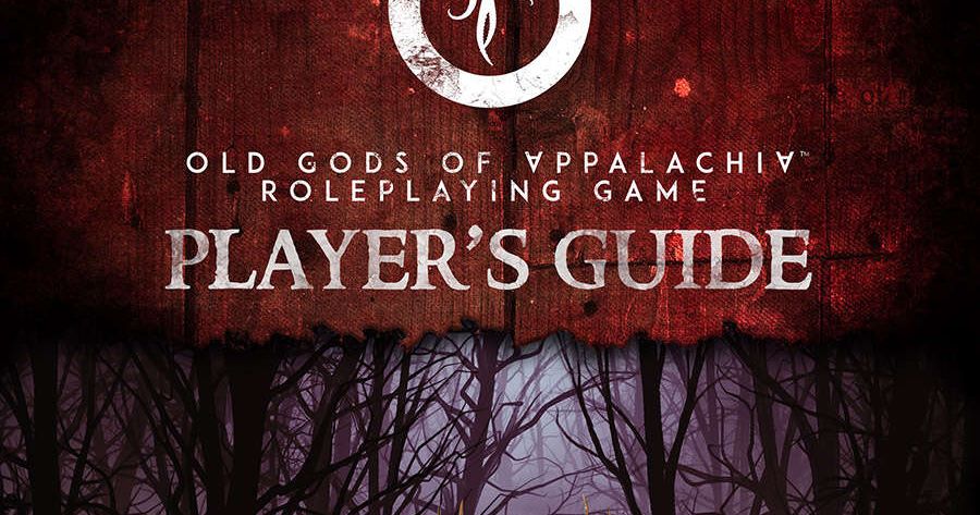 Old Gods of Appalachia Roleplaying Game Player's Guide | RPG Item | RPGGeek