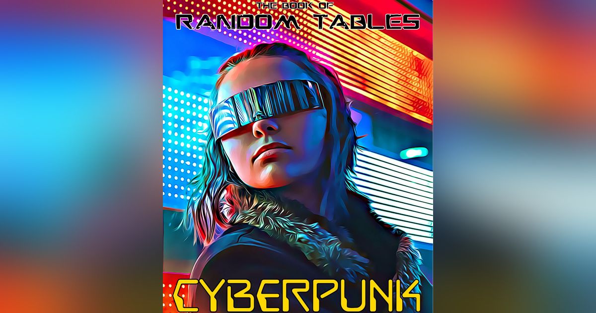 The Book of Random Tables: Cyberpunk | RPG Item | RPGGeek