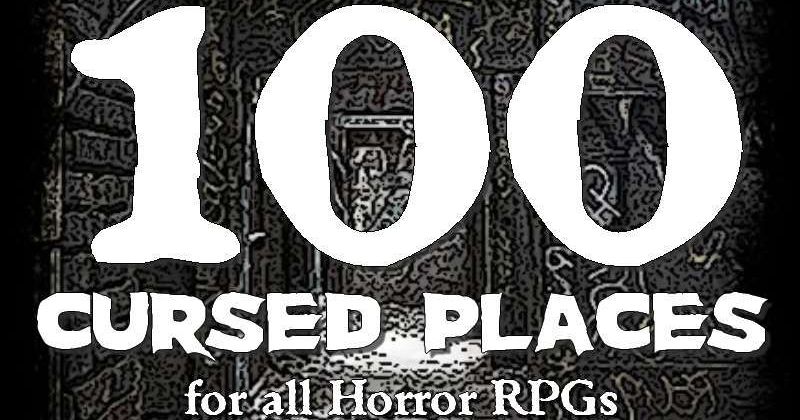 100 Cursed Places for all Horror RPGs | RPG Item | RPGGeek