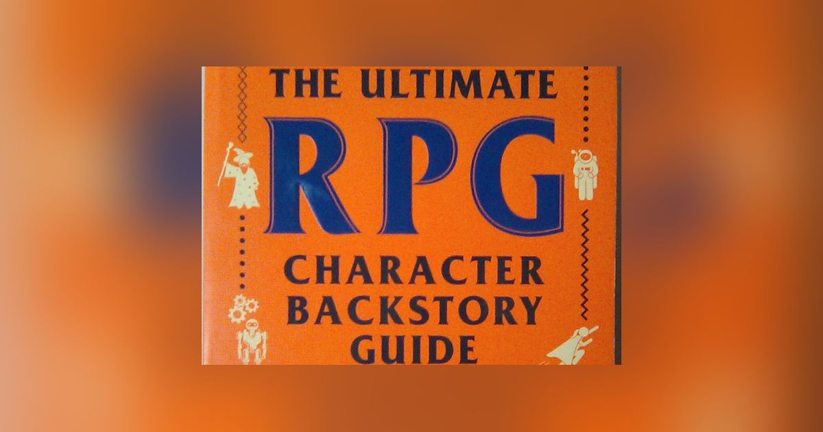 The Ultimate RPG Character Backstory Guide: Expanded Genres Edition ...