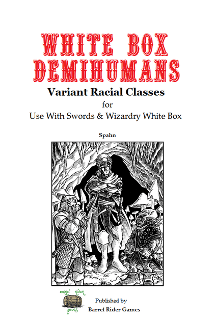 White Box Demihumans: Variant Racial Classes | RPG Item | RPGGeek