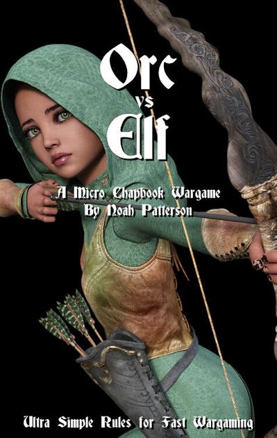 Is This Available? | Orc Vs Elf: A Micro Chapbook Wargame – Ultra Simple Rules for Fast Wargaming