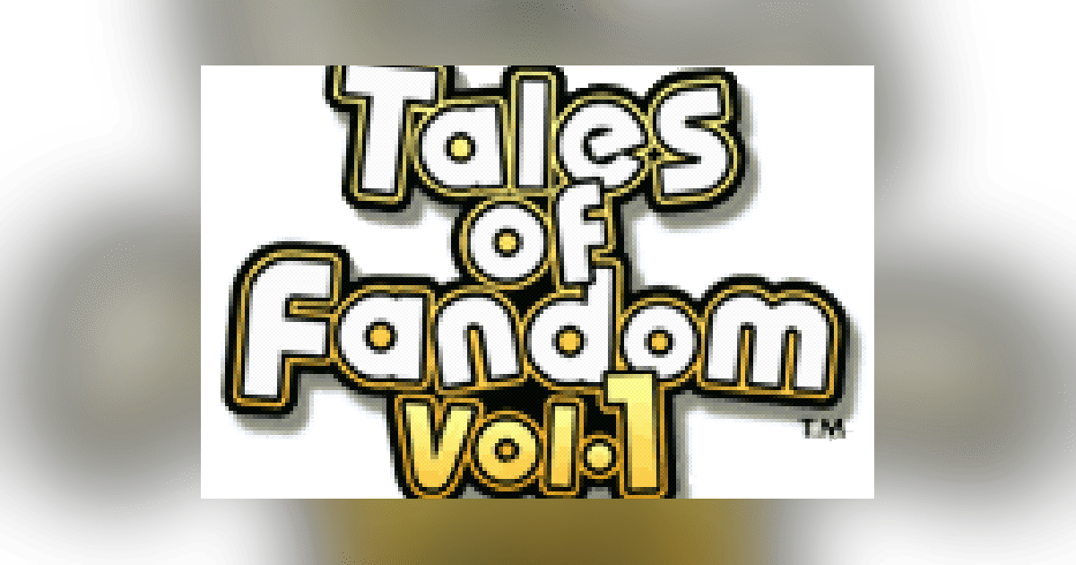 Tales of Fandom Vol.1 | Video Game | RPGGeek