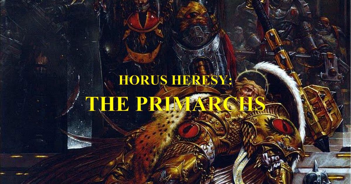 Horus Heresy: The Primarchs | RPG Item | RPGGeek