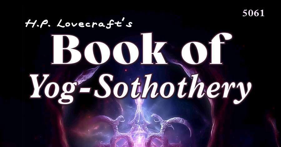H.P. Lovecraft's Book of Yog-Sothothery | RPG Item | RPGGeek