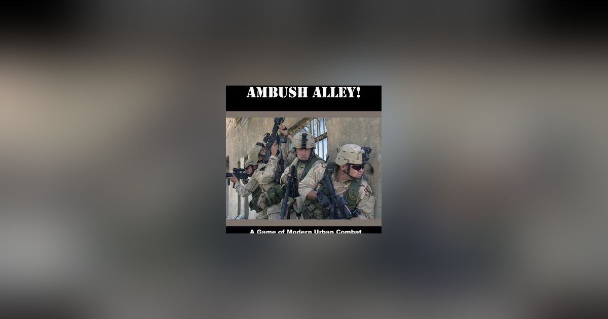 Ambush Alley! A Game of Modern Urban Combat | Board Game | BoardGameGeek